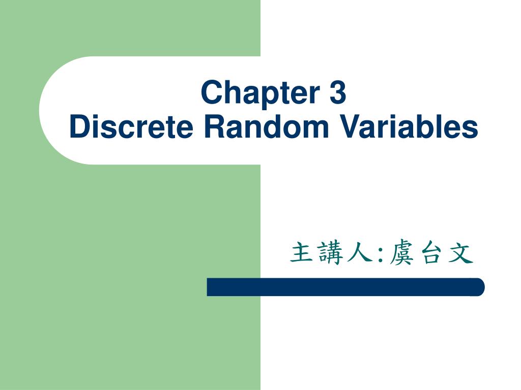 PPT - Chapter 3 Discrete Random Variables PowerPoint Presentation, free ...