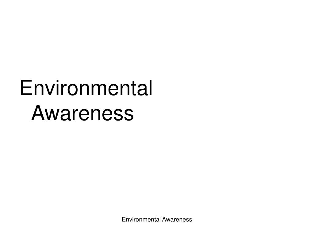 PPT - Environmental Awareness PowerPoint Presentation, free download ...