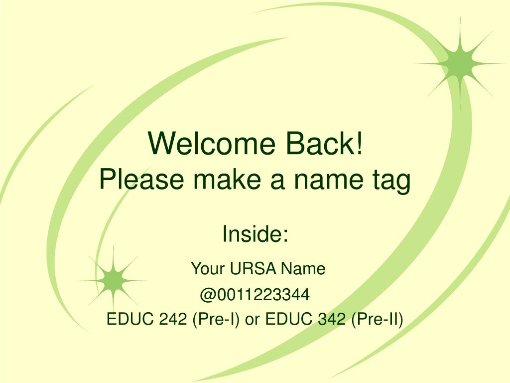 PPT - Welcome Back! Please make a name tag PowerPoint Presentation ...