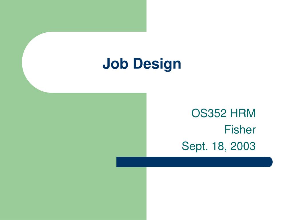 PPT - Job Design PowerPoint Presentation, free download - ID:5879196
