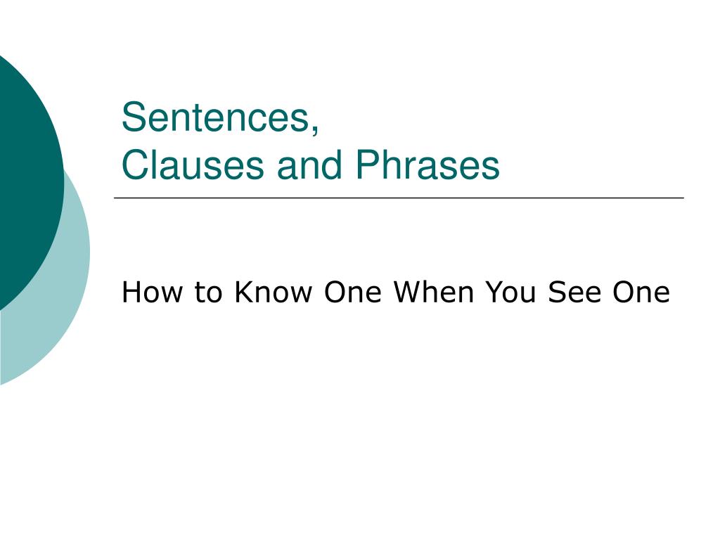 PPT - Sentences, Clauses and Phrases PowerPoint Presentation, free ...