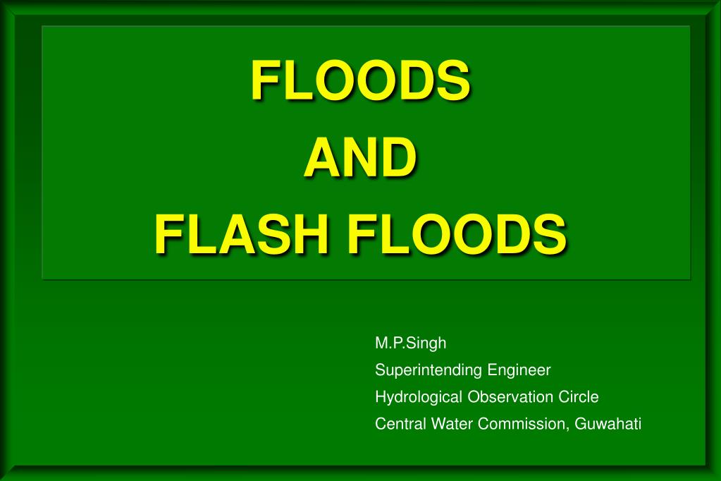 PPT - FLOOD S AND FLASH FLOOD S PowerPoint Presentation, free download ...