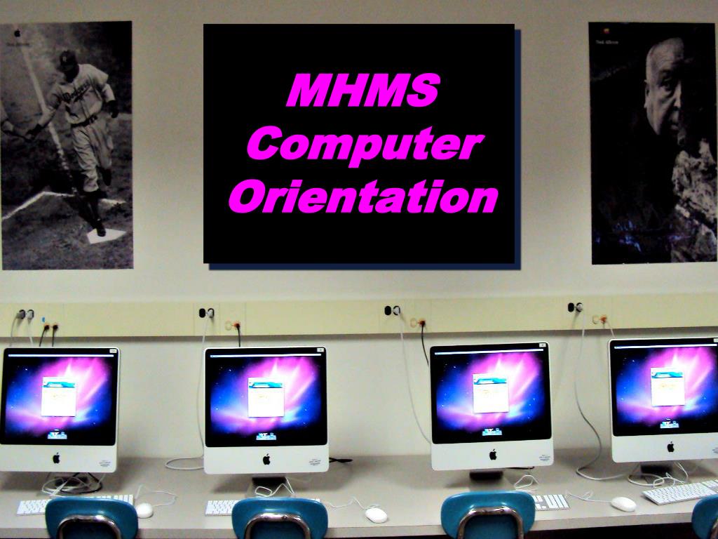 PPT - MHMS Computer Orientation PowerPoint Presentation, free download ...