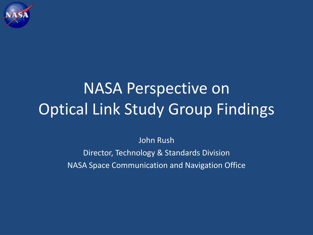 PPT - NASA Perspective on Optical Link Study Group Findings PowerPoint ...