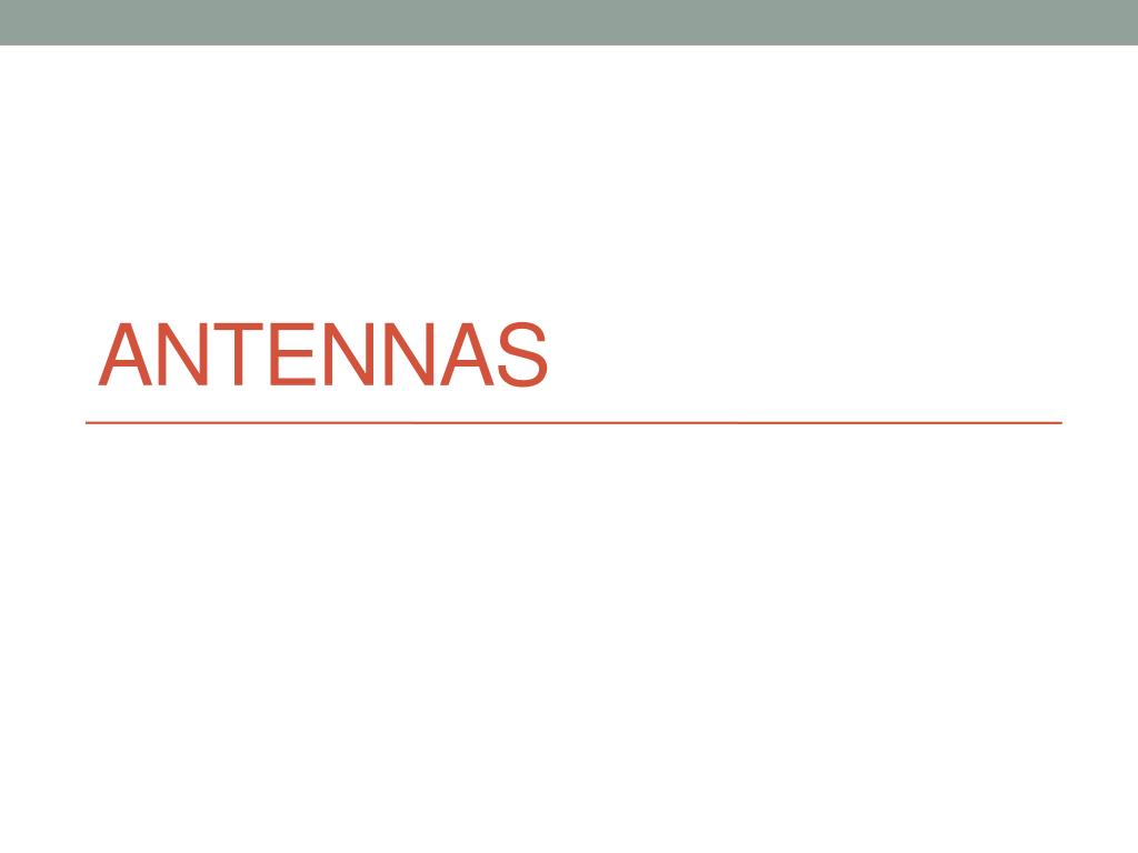 PPT - Antennas PowerPoint Presentation, free download - ID:5884026