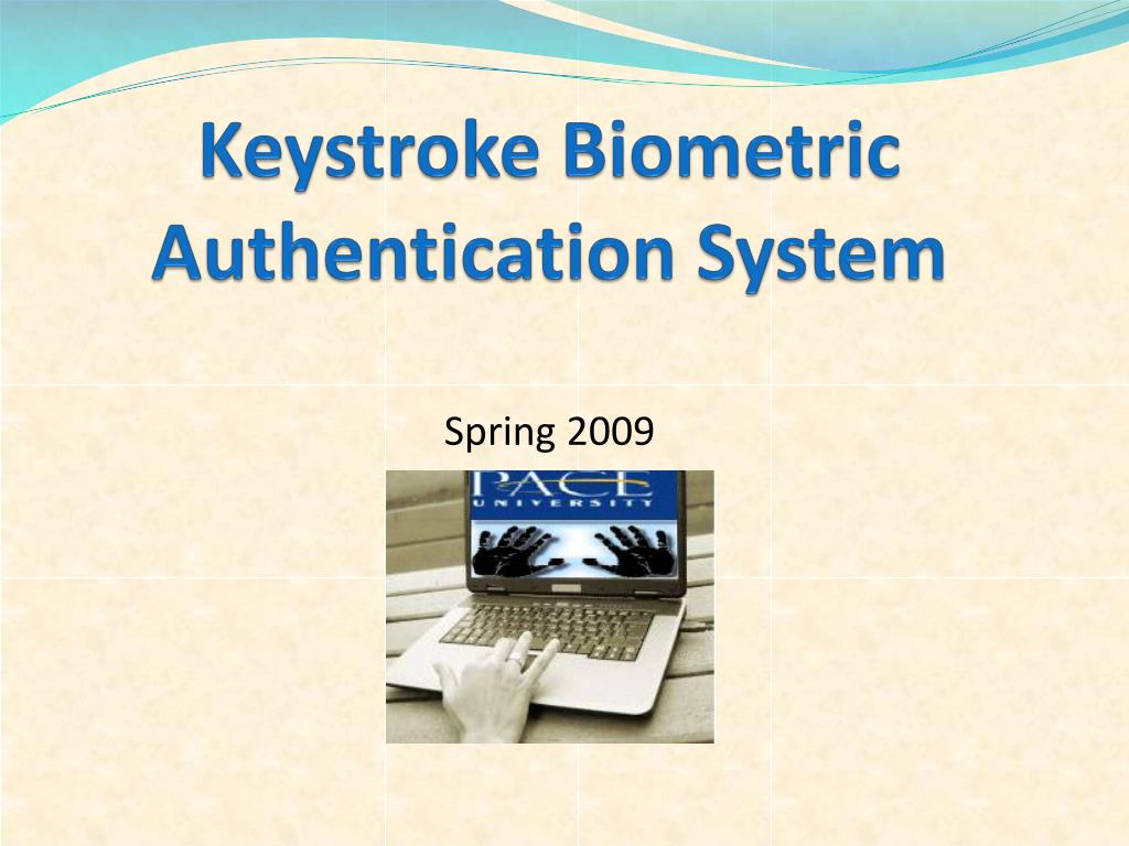 PPT - Keystroke Biometric Authentication System PowerPoint Presentation ...