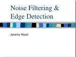 PPT - Filtering and Edge Detection PowerPoint Presentation, free ...