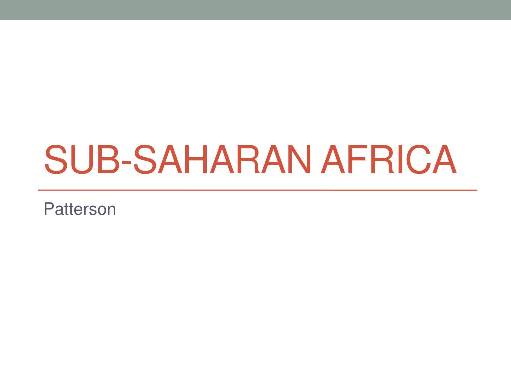 PPT - Sub-Saharan Africa PowerPoint Presentation, free download - ID ...
