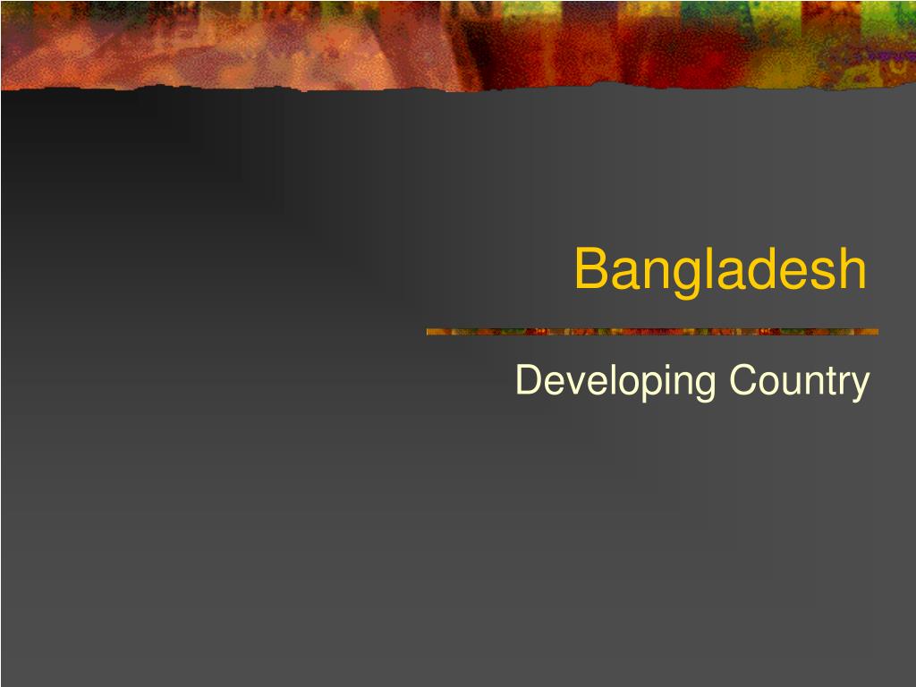 PPT - Bangladesh PowerPoint Presentation, free download - ID:5887760