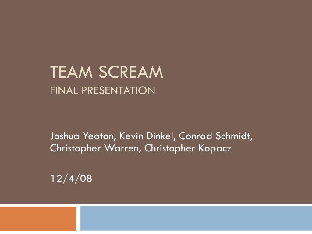 PPT - Team SCREAM Final Presentation PowerPoint Presentation, free ...