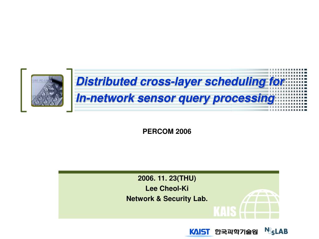 PPT - Distributed cross-layer scheduling for In-network sensor query ...