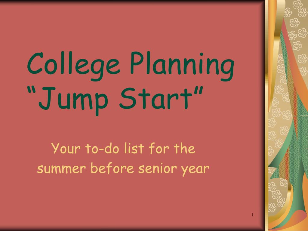 PPT - College Planning “Jump Start” PowerPoint Presentation, free ...