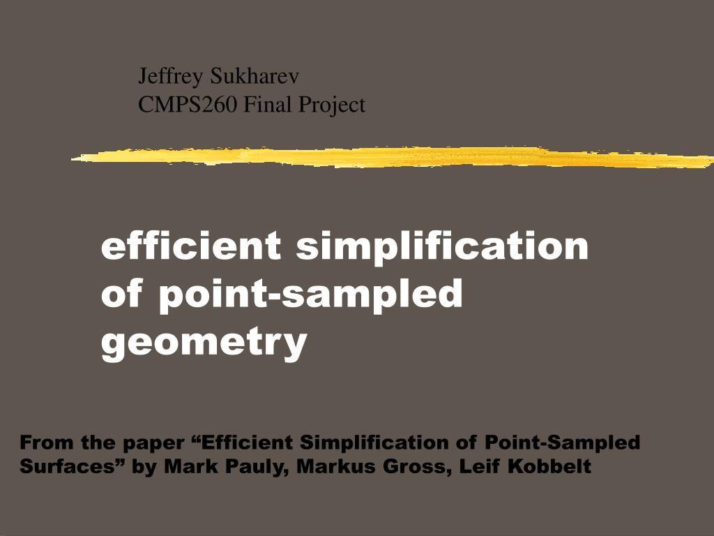 PPT - efficient simplification of point-sampled geometry PowerPoint ...
