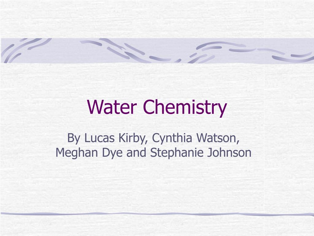 PPT - Water Chemistry PowerPoint Presentation, free download - ID:5891971