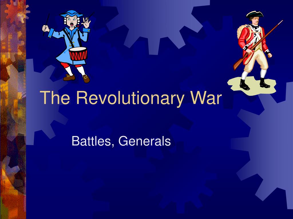 PPT - The Revolutionary War PowerPoint Presentation, free download - ID ...