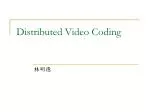 PPT - Distributed Source Coding PowerPoint Presentation, free download ...