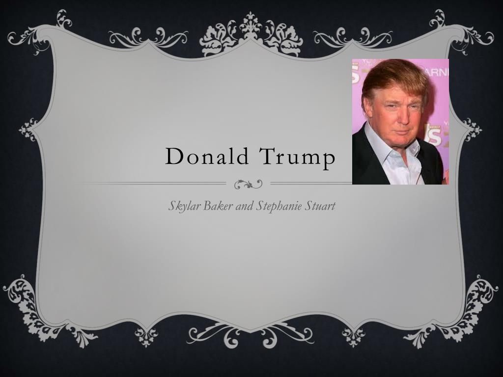 PPT - Donald Trump PowerPoint Presentation, free download - ID:5893004