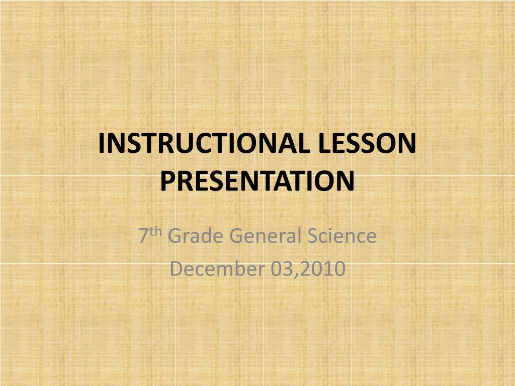 PPT - INSTRUCTIONAL LESSON PRESENTATION PowerPoint Presentation, free ...