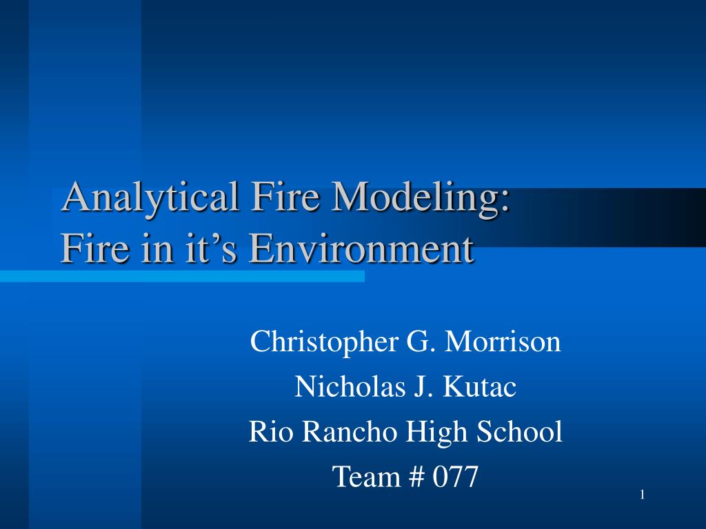 PPT - Analytical Fire Modeling: Fire in it’s Environment PowerPoint ...