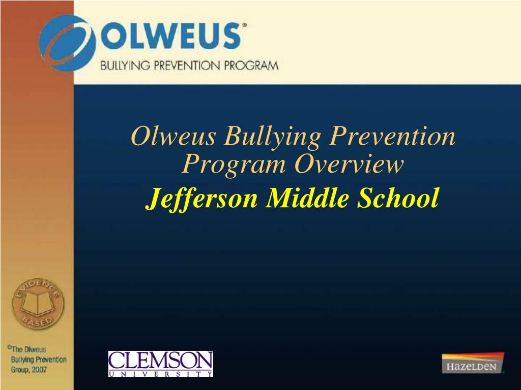 PPT - Olweus Bullying Prevention Program Overview Jefferson Middle ...