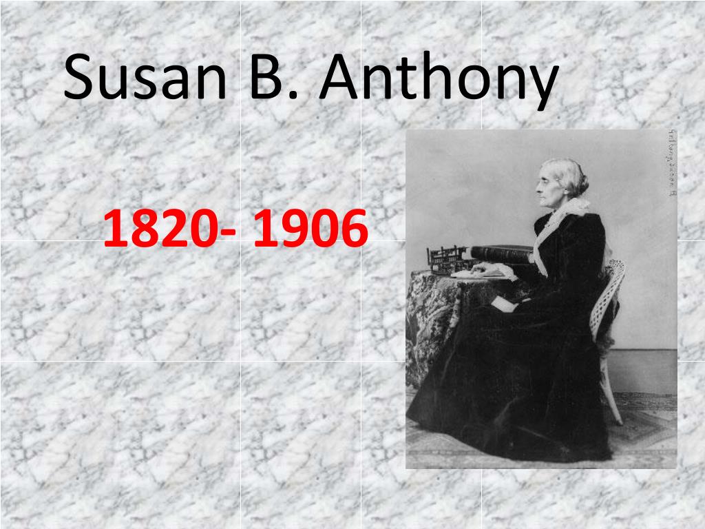 PPT - Susan B. Anthony PowerPoint Presentation, free download - ID:5896988