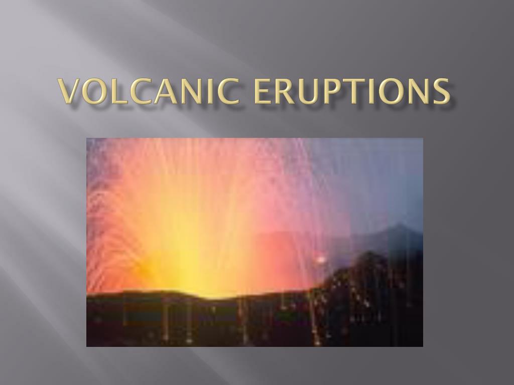 PPT - Volcanic eruptions PowerPoint Presentation, free download - ID ...