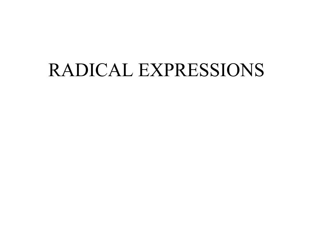 PPT - RADICAL EXPRESSIONS PowerPoint Presentation, free download - ID ...