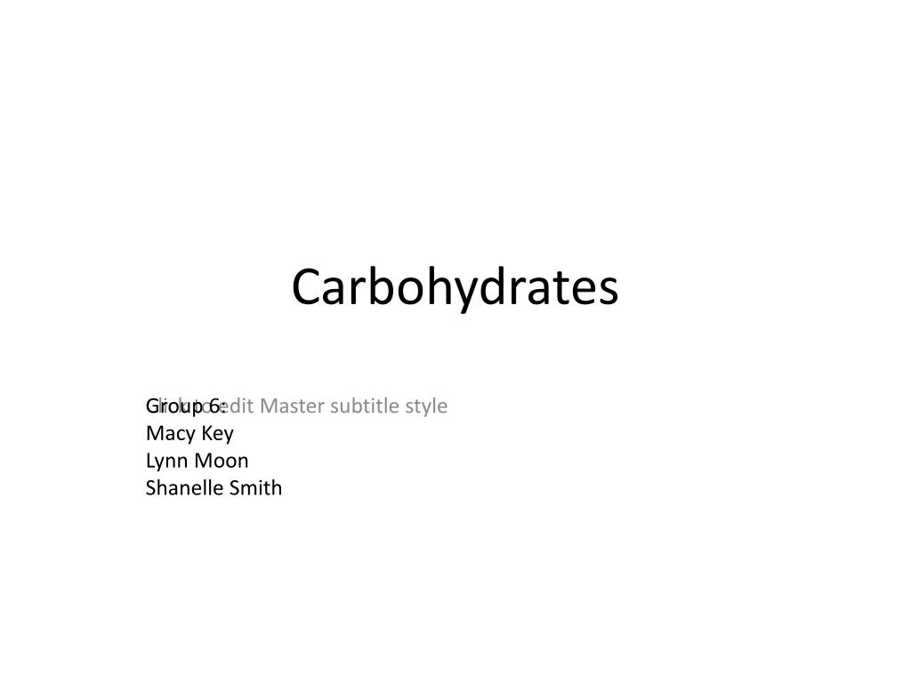 PPT - Carbohydrates PowerPoint Presentation, free download - ID:5898926