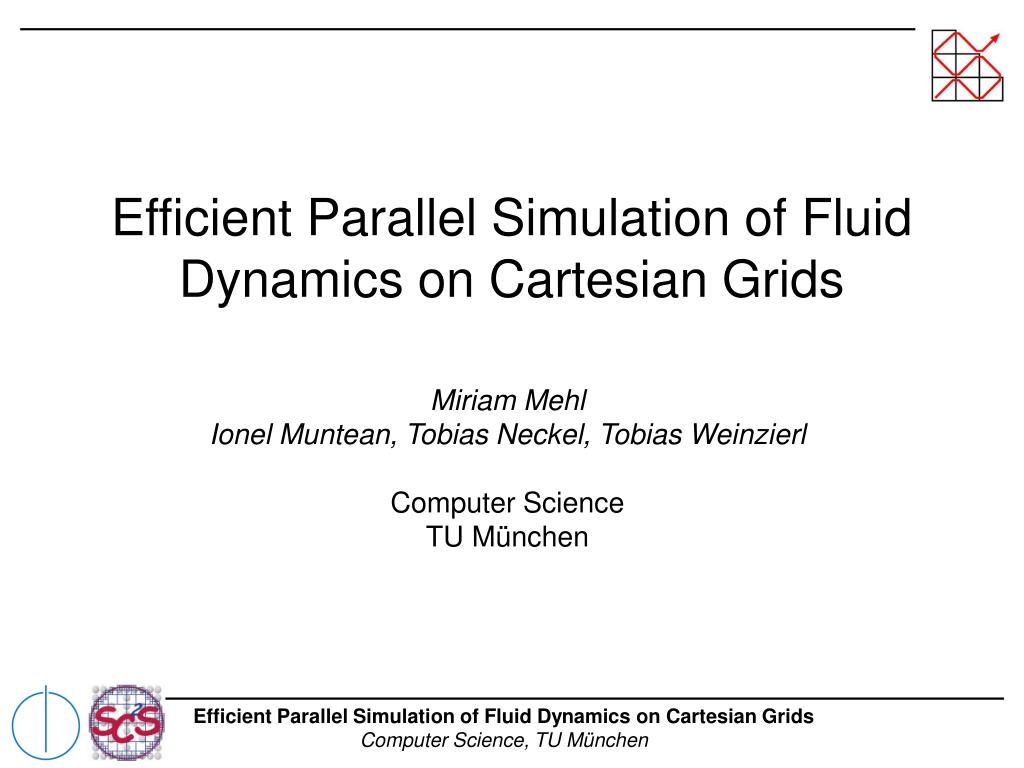 PPT - Efficient Parallel Simulation of Fluid Dynamics on Cartesian ...