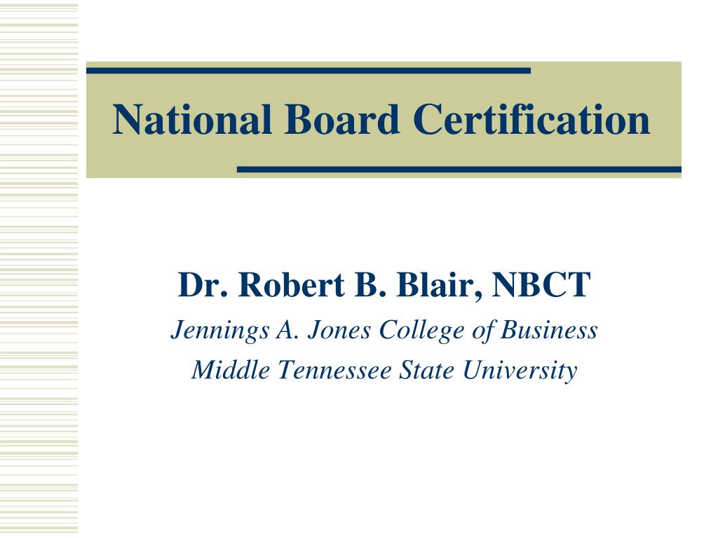 PPT - National Board Certification PowerPoint Presentation, free ...