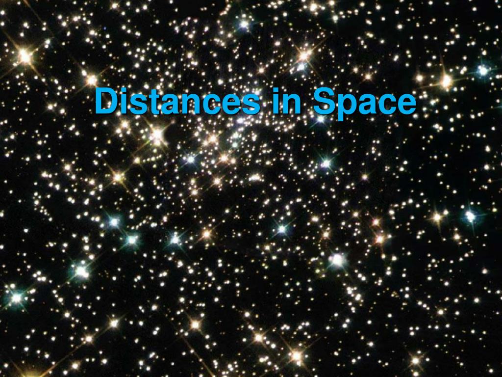 PPT - Distances in Space PowerPoint Presentation, free download - ID ...