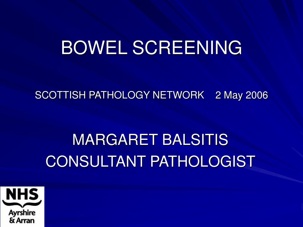PPT - BOWEL SCREENING SCOTTISH PATHOLOGY NETWORK 2 May 2006 PowerPoint ...