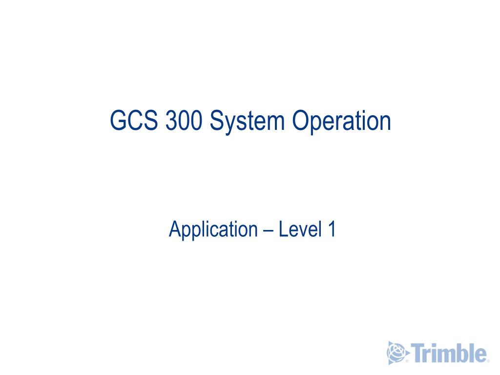 PPT - GCS 300 System Operation PowerPoint Presentation, free download ...