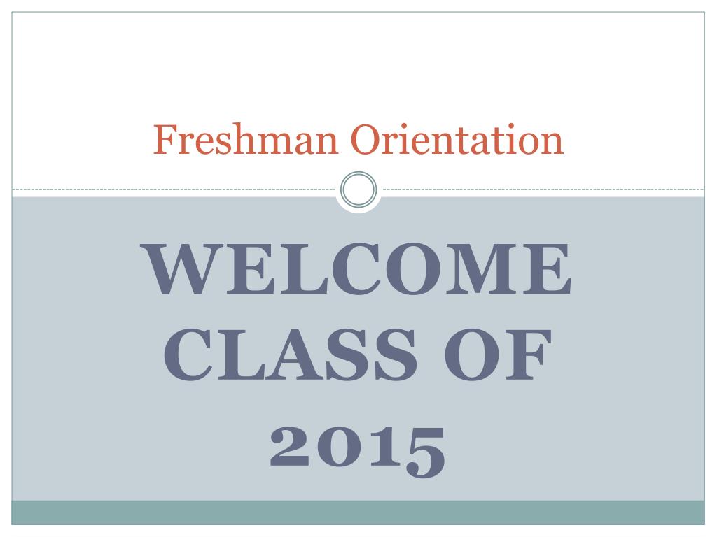 PPT - Freshman Orientation PowerPoint Presentation, free download - ID ...