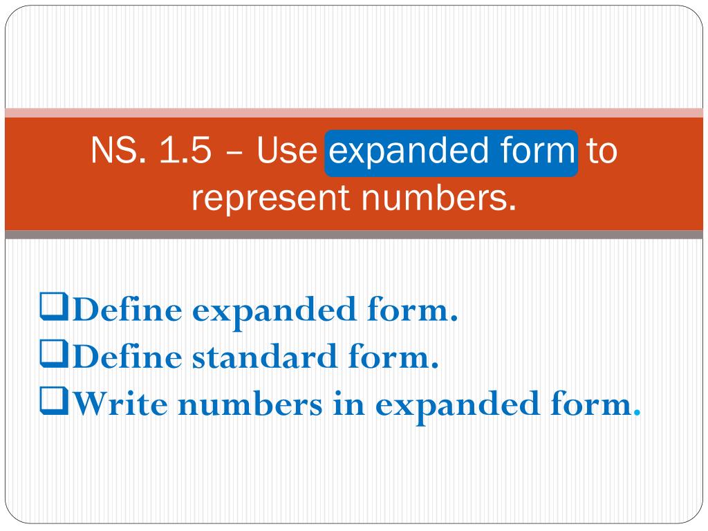 PPT - NS. 1.5 – Use expanded form to represent numbers. PowerPoint ...