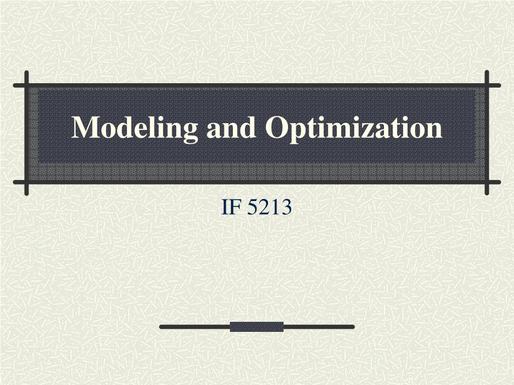 PPT - Modeling and Optimization PowerPoint Presentation, free download ...