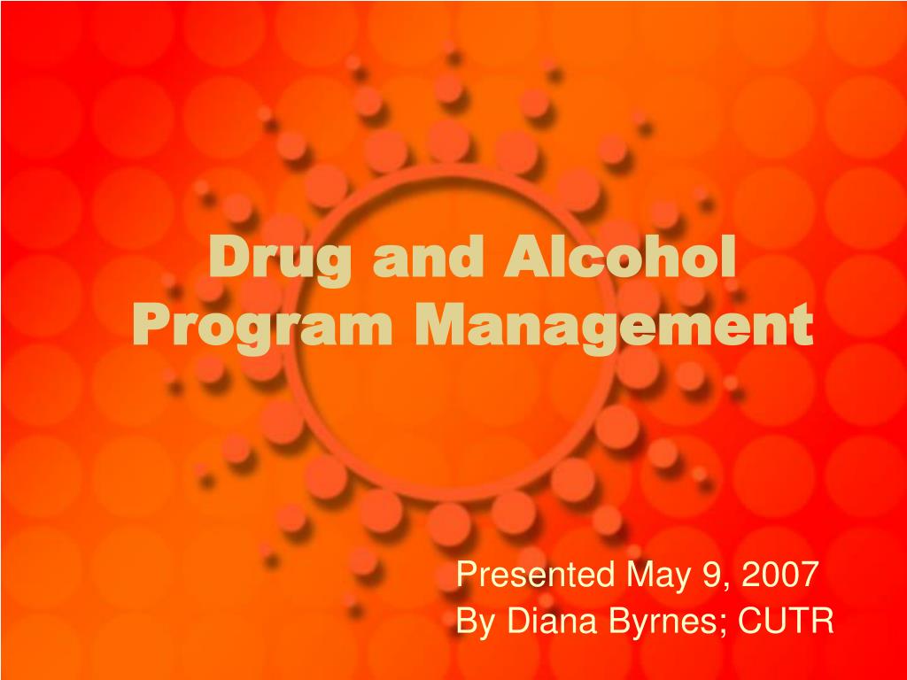 PPT - Drug and Alcohol Program Management PowerPoint Presentation, free ...