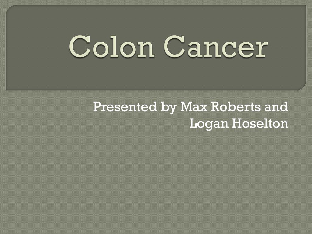 PPT - Colon Cancer PowerPoint Presentation, free download - ID:5909903