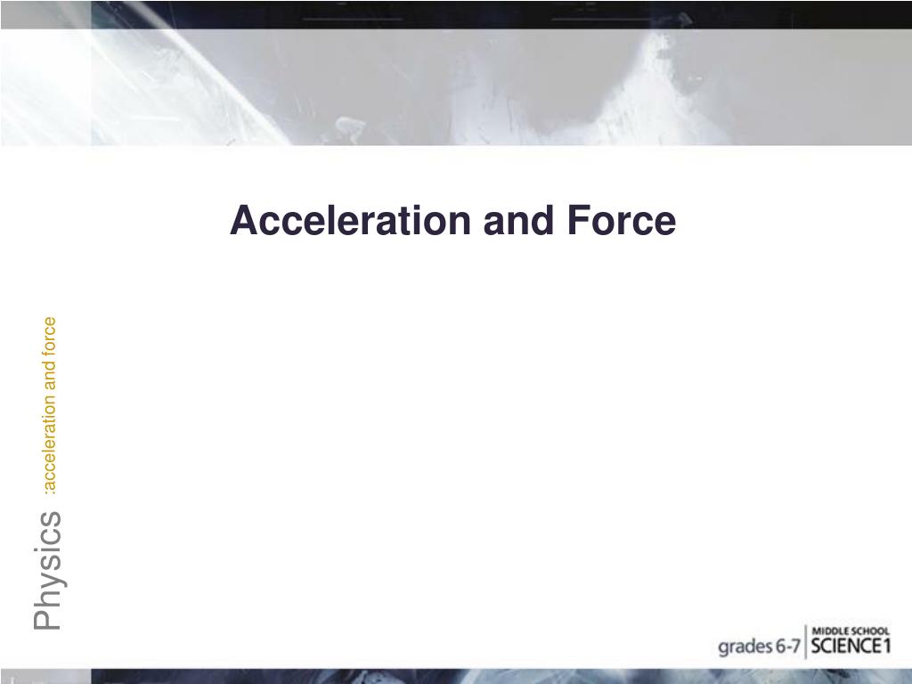 PPT - Acceleration and Force PowerPoint Presentation, free download ...