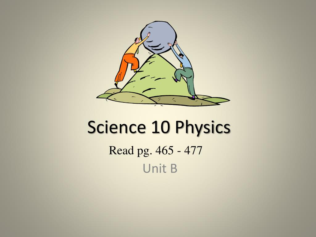 PPT - Science 10 Physics PowerPoint Presentation, free download - ID ...