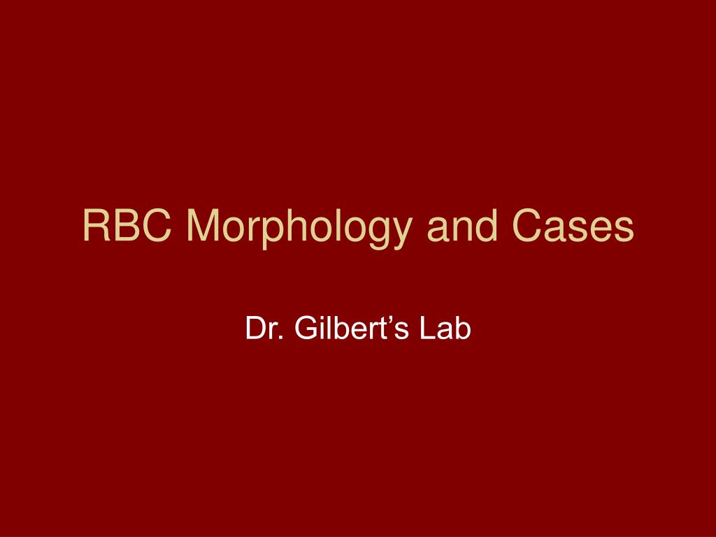 PPT - RBC Morphology and Cases PowerPoint Presentation, free download ...