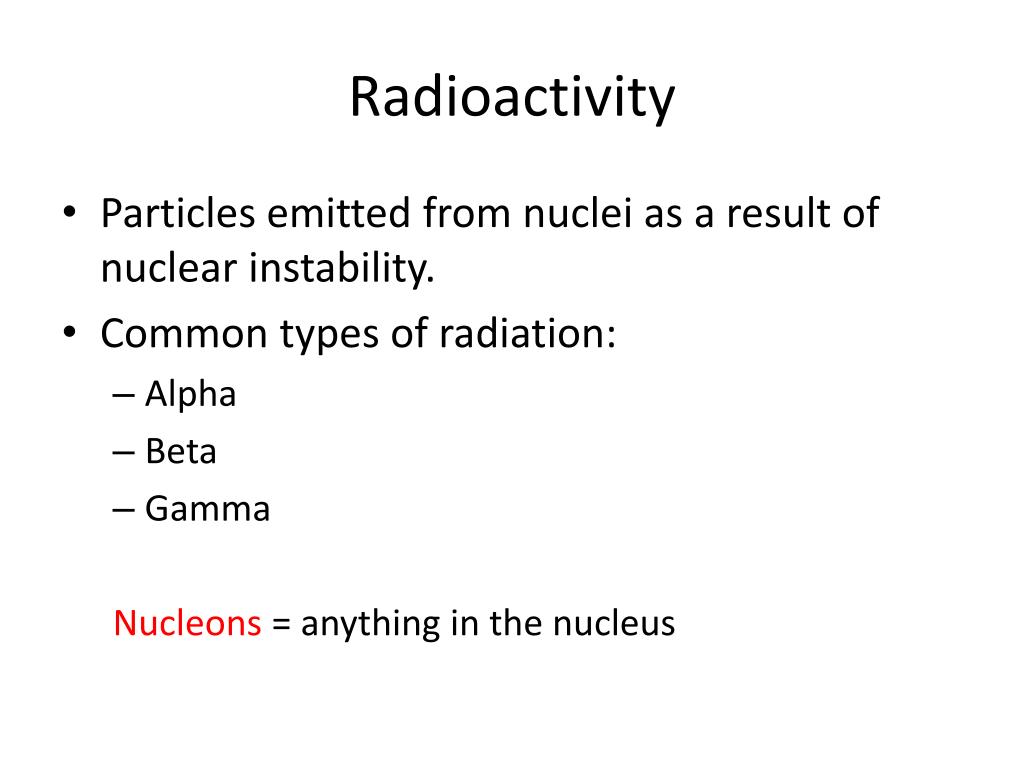 PPT - Radioactivity PowerPoint Presentation, free download - ID:5915572
