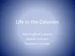 PPT - Life in the English Colonies 1630-1770 PowerPoint Presentation ...