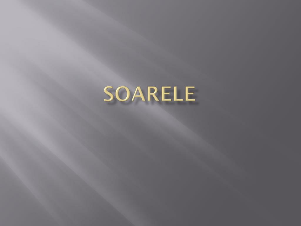 PPT - SOARELE PowerPoint Presentation, free download - ID:5917447