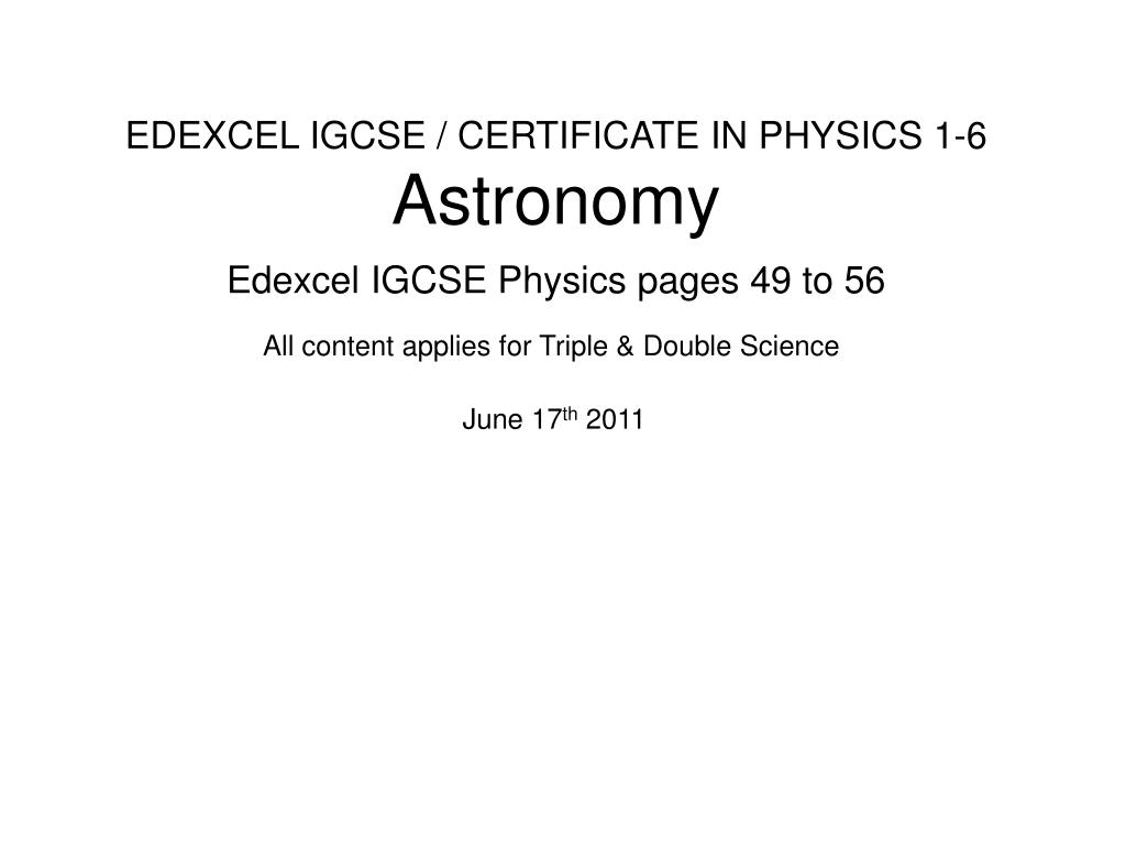 PPT - EDEXCEL IGCSE / CERTIFICATE IN PHYSICS 1-6 Astronomy PowerPoint Presentation - ID:5917868