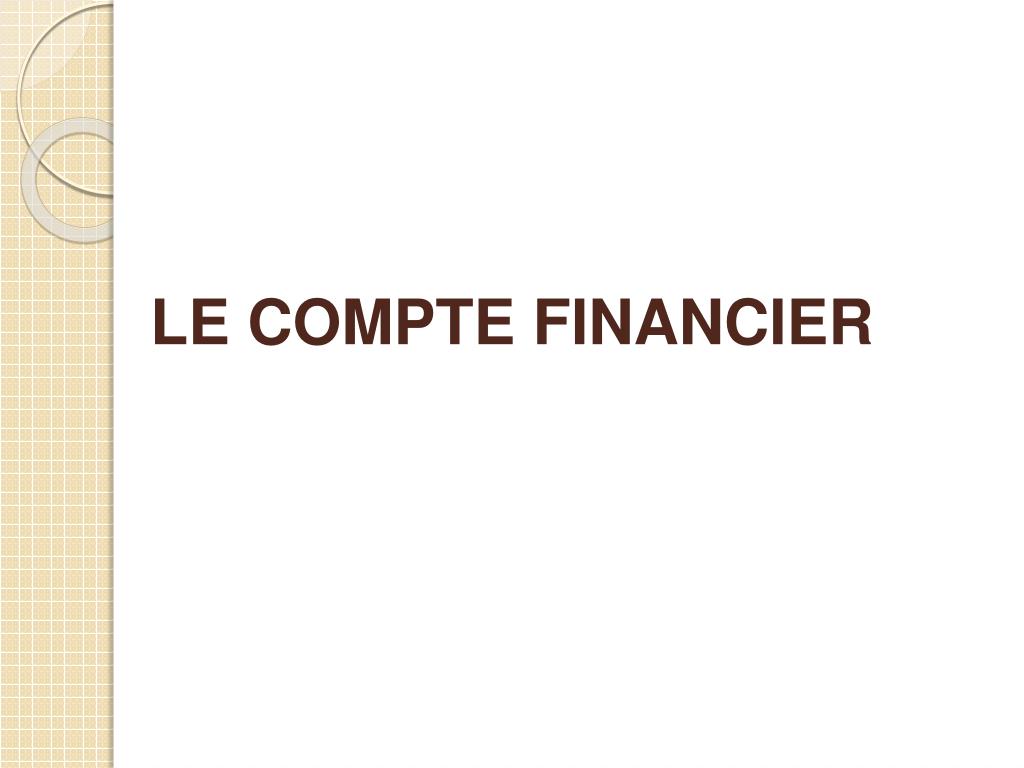 PPT - LE COMPTE FINANCIER PowerPoint Presentation, free download - ID ...