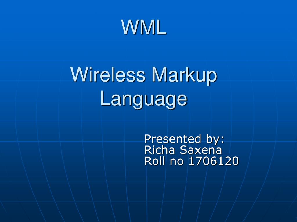 PPT - WML Wireless Markup Language PowerPoint Presentation, free download - ID:5922855