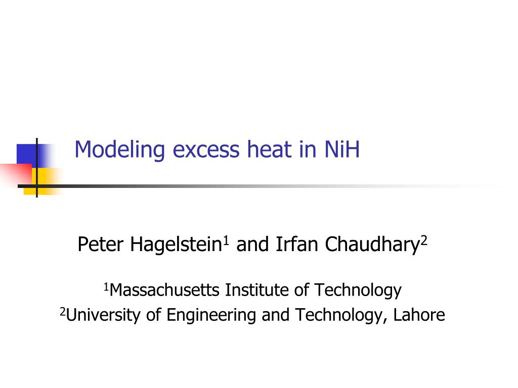 PPT - Modeling excess heat in NiH PowerPoint Presentation, free ...