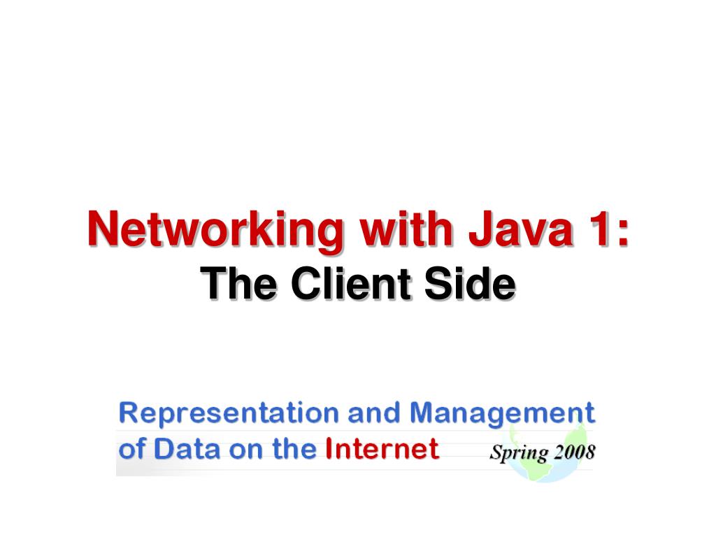 PPT - Networking with Java 1: The Client Side PowerPoint Presentation ...