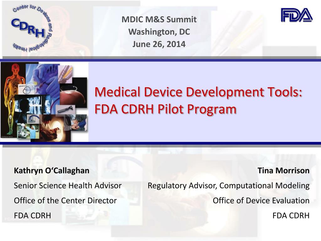 PPT - Medical Device Development Tools: FDA CDRH Pilot Program ...